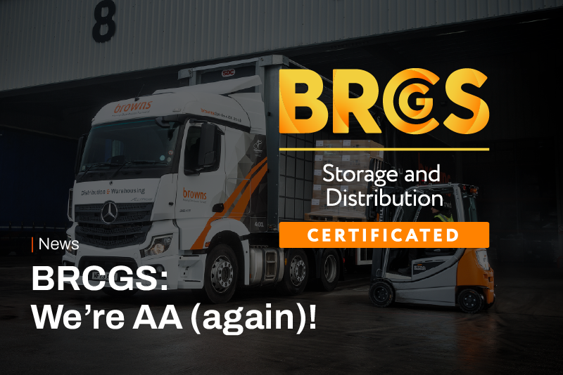 Browns Achieves BRCGS Storage & Distribution Accreditation